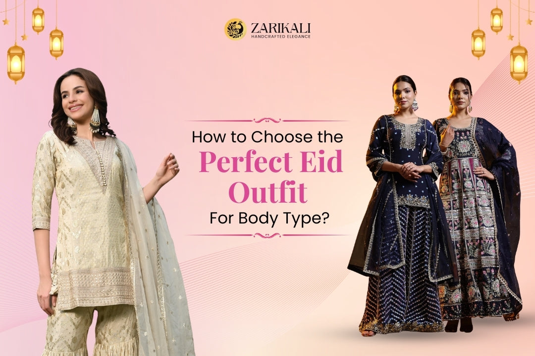 How to Choose the Perfect Eid Outfit For Body Type? – Zarikali